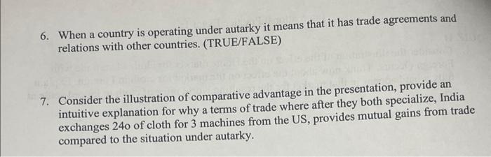 Solved 6. When a country is operating under autarky it means | Chegg.com