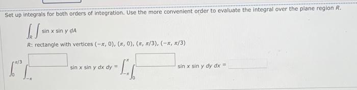 Solved Set up integrals for both orders of integration. Use | Chegg.com