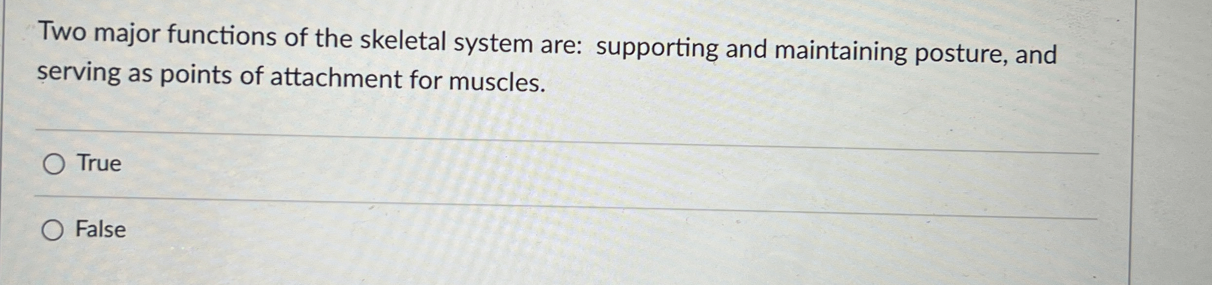 Solved Two major functions of the skeletal system are: | Chegg.com