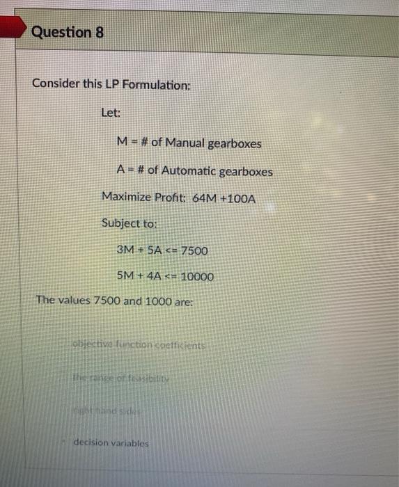 Solved Question 8 Consider this LP Formulation; Let: M = # | Chegg.com