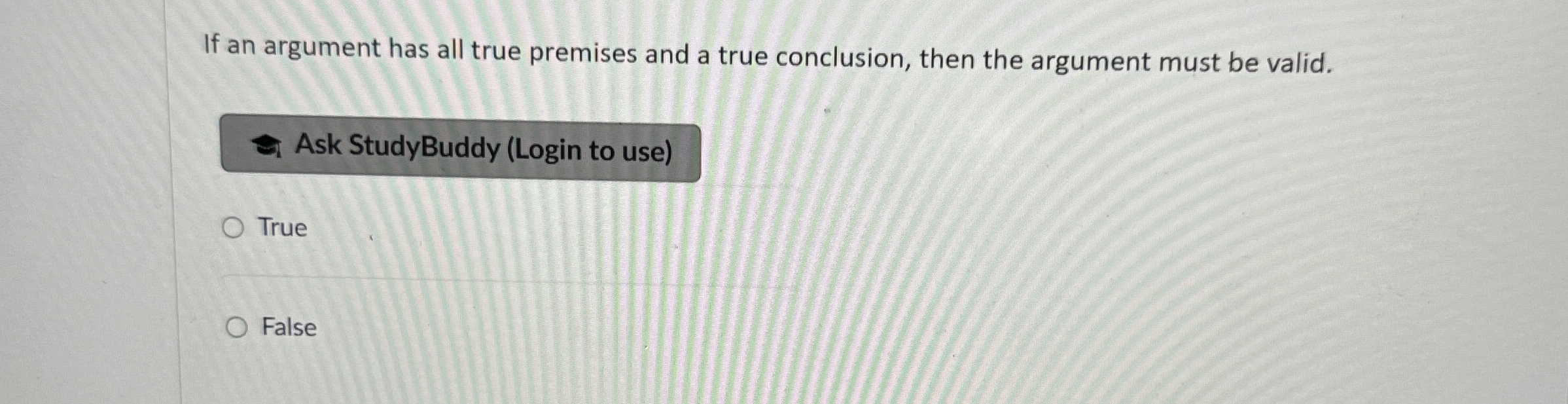 Solved If an argument has all true premises and a true | Chegg.com