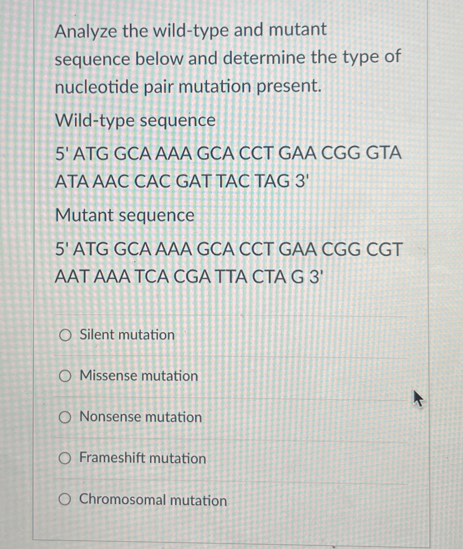 Solved Analyze the wild-type and mutant sequence below and | Chegg.com