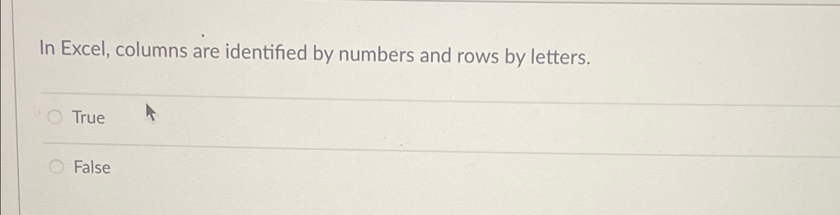 Solved In Excel Columns Are Identified By Numbers And Rows