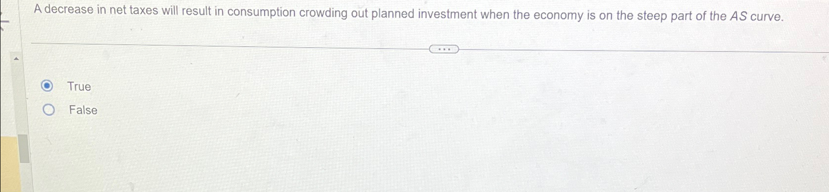 Solved A decrease in net taxes will result in consumption | Chegg.com