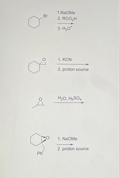 Solved 1. NaOMe 2. RCO3H 3. H3O+ 1. KCN 2. proton source 1. | Chegg.com