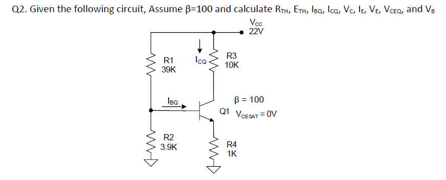 Solved Q2. ﻿Given the following circuit, Assume β=100 ﻿and | Chegg.com
