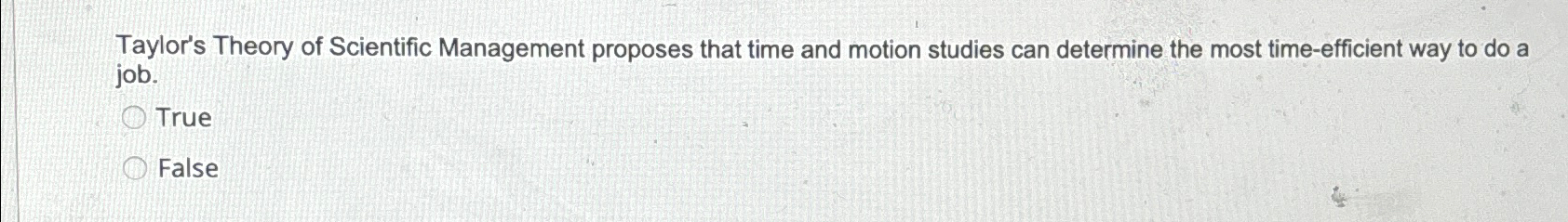 Solved Taylor's Theory of Scientific Management proposes | Chegg.com