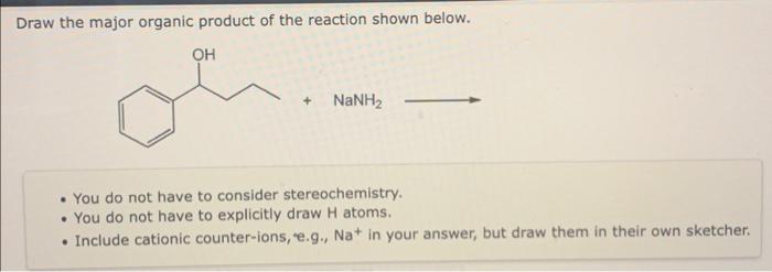 Solved Draw the major organic product of the reaction shown | Chegg.com