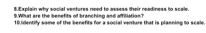 Solved 8.Explain why social ventures need to assess their | Chegg.com