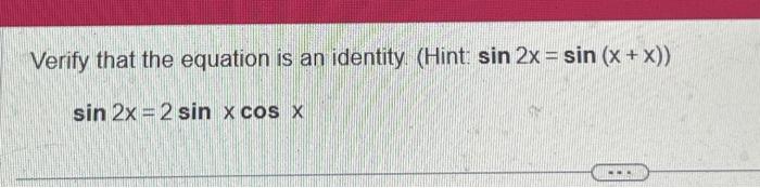 Solved Verify that the equation is an identity. (Hint: sin | Chegg.com