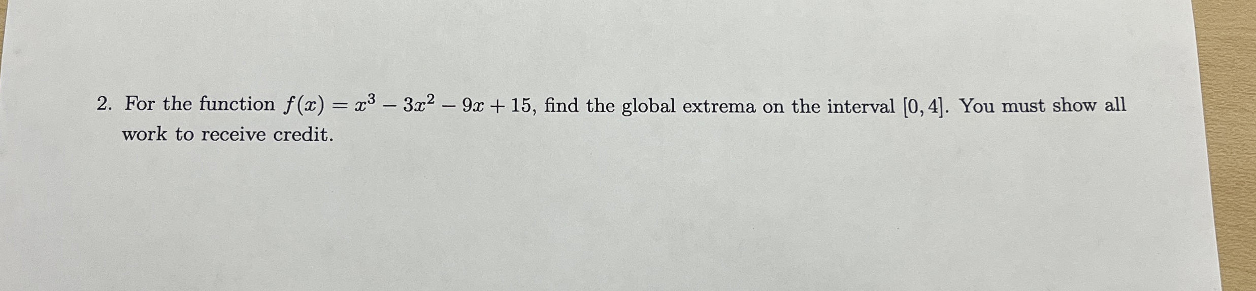 Solved For the function f(x)=x3-3x2-9x+15, ﻿find the global | Chegg.com