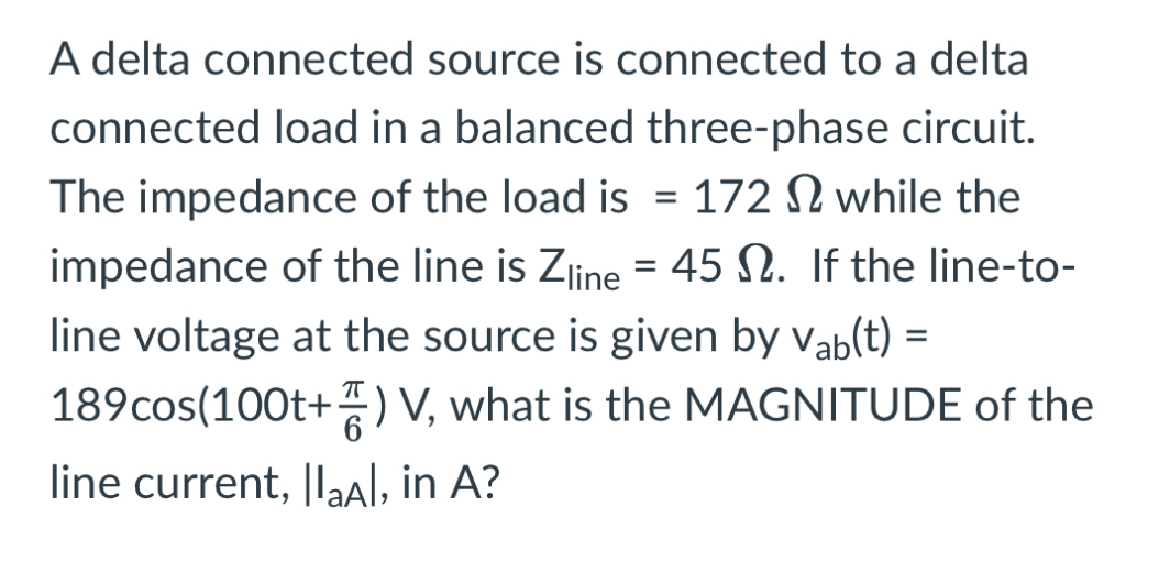Solved A delta connected source is connected to a delta | Chegg.com