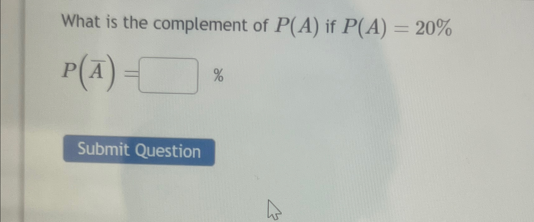 Solved What is the complement of P(A) ﻿if | Chegg.com
