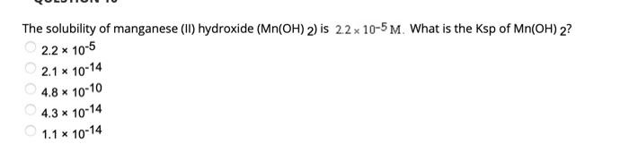 Solved The solubility of manganese (II) hydroxide (Mn(OH)2) | Chegg.com