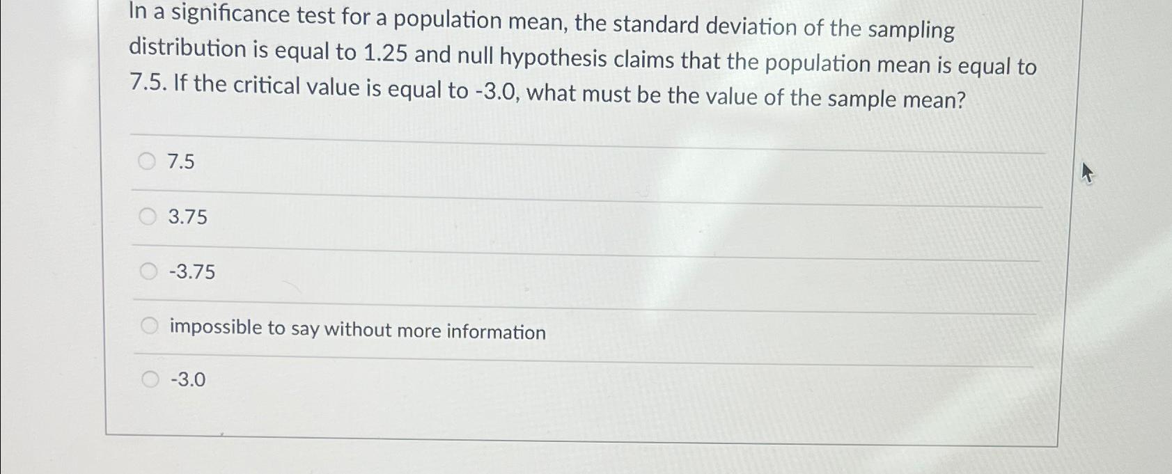 Solved In a significance test for a population mean, the | Chegg.com