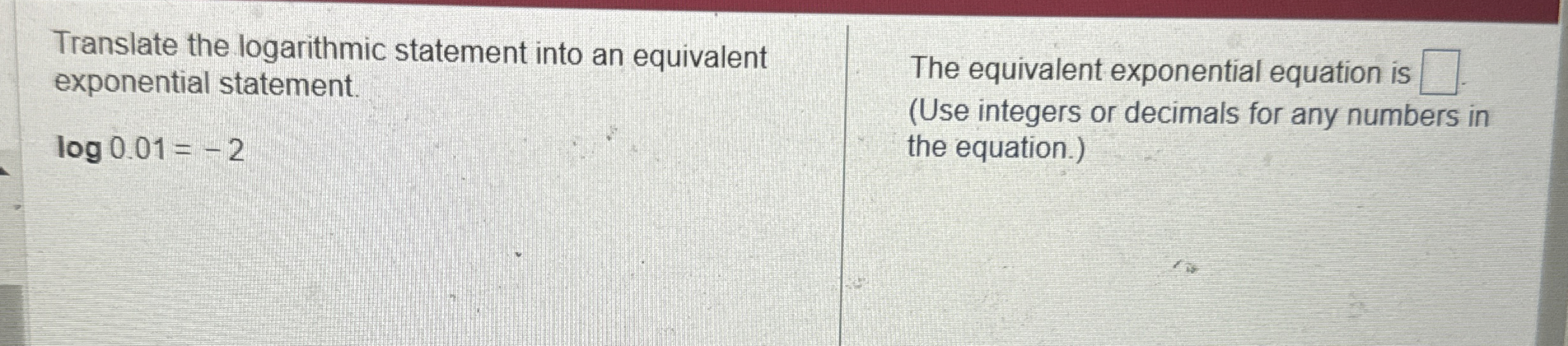 Solved Translate the logarithmic statement into an | Chegg.com