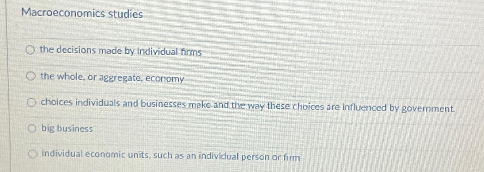 Solved Macroeconomics studiesthe decisions made by | Chegg.com