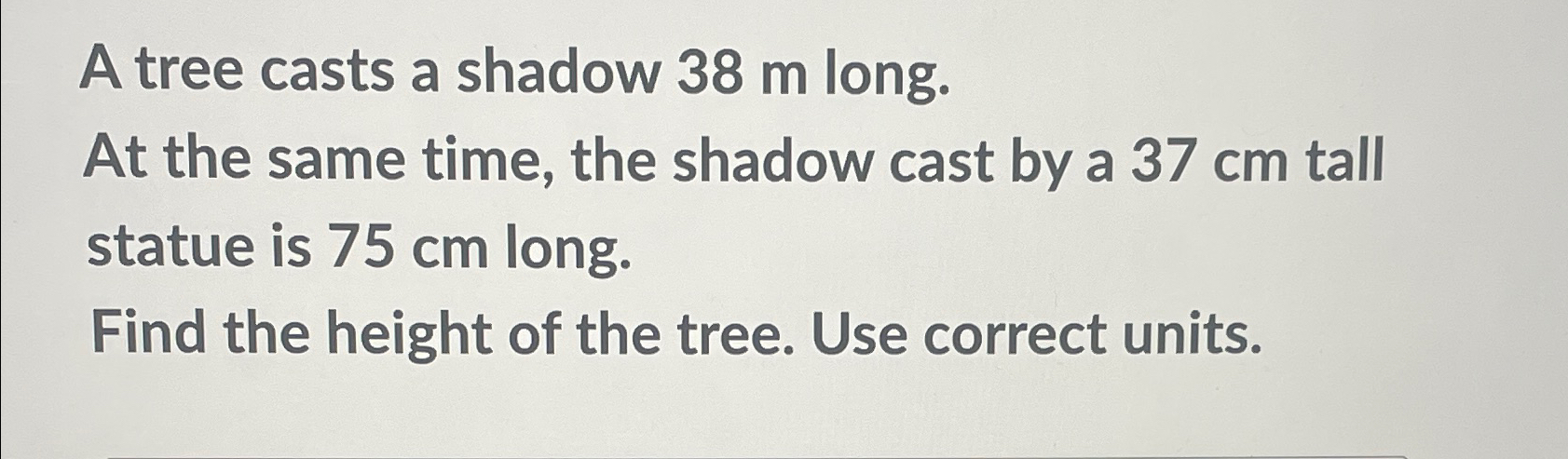 Solved A tree casts a shadow 38m ﻿long.At the same time, the | Chegg.com