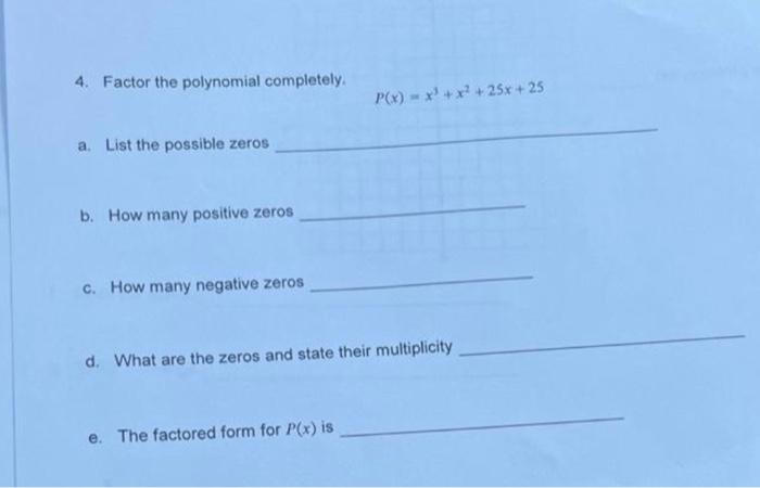 Solved 4. Factor the polynomial completely. | Chegg.com