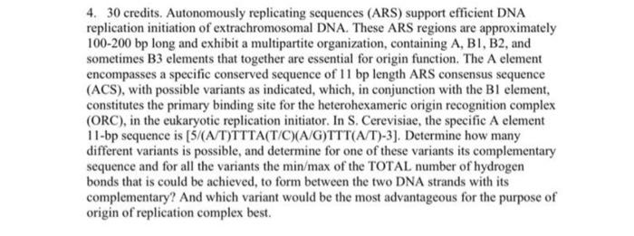 Solved 4. 30 credits. Autonomously replicating sequences | Chegg.com