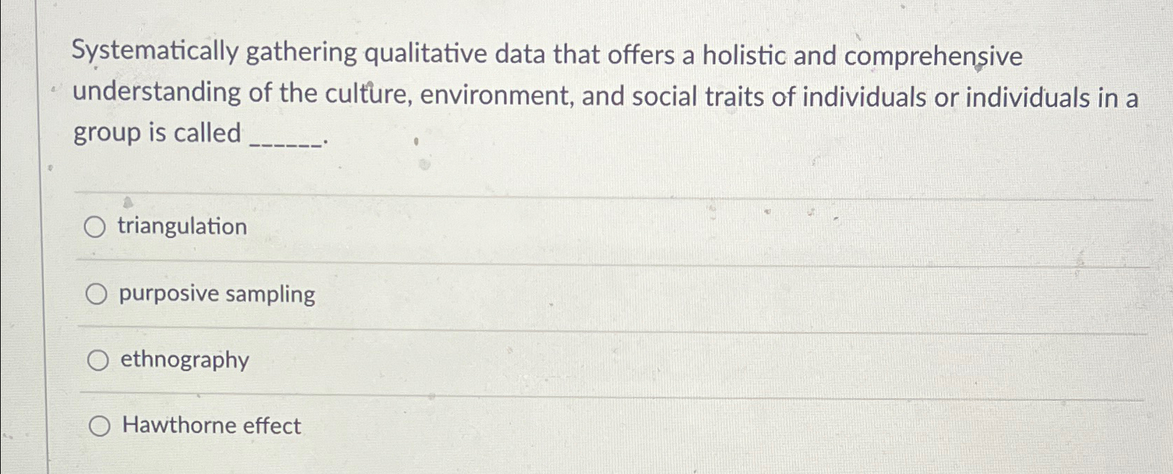 Solved Systematically gathering qualitative data that offers | Chegg.com