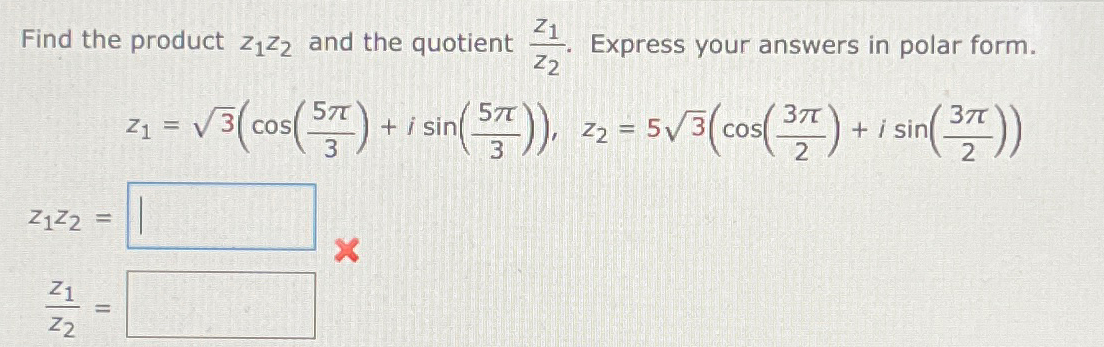 Solved Find the product z1z2 ﻿and the quotient z1z2. | Chegg.com