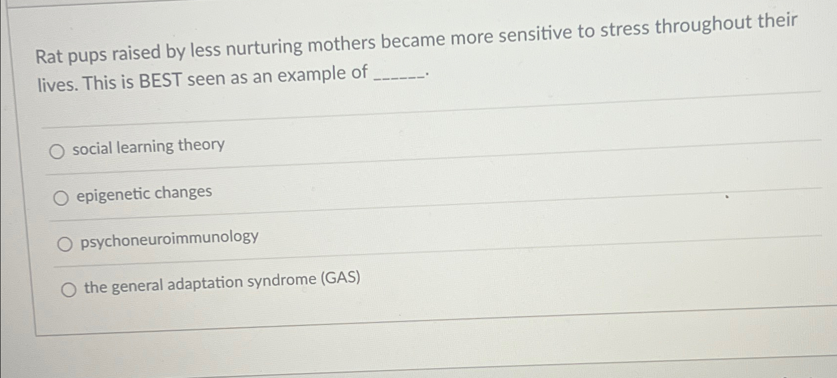 Solved Rat pups raised by less nurturing mothers became more | Chegg.com