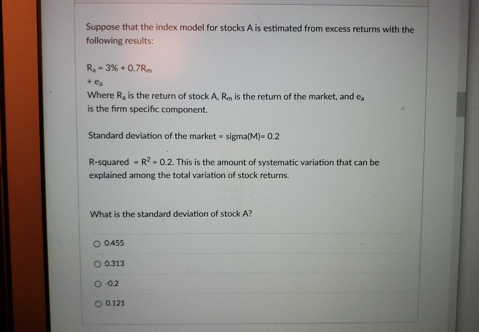 Solved Suppose that the index model for stocks A is | Chegg.com