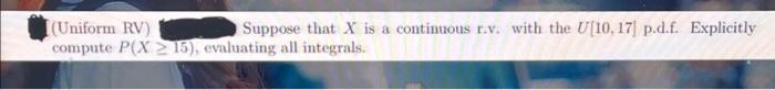 Solved (Uniform RV) Suppose that X is a continuous r.v. with | Chegg.com