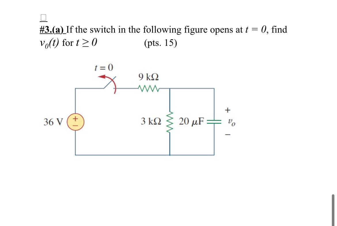 Solved #3.(a)_If the switch in the following figure opens at | Chegg.com