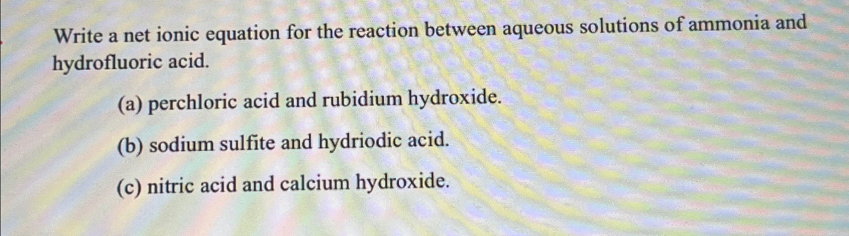 Solved Write a net ionic equation for the reaction between | Chegg.com
