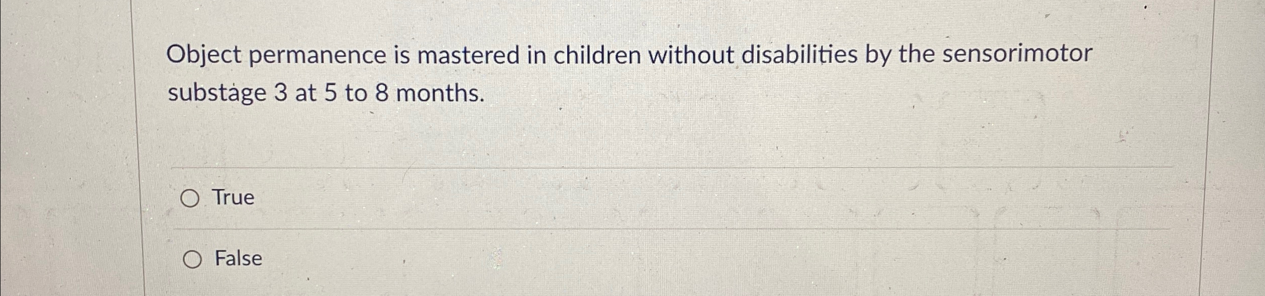 Solved Object permanence is mastered in children without | Chegg.com