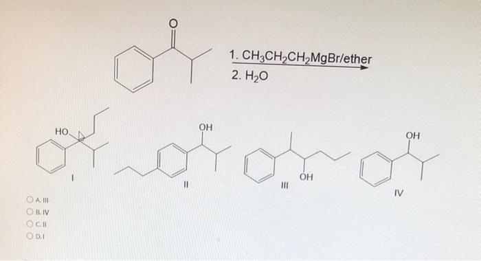 Solved 1. CH3CH2CH2MgBr ether 2. H2O | Chegg.com