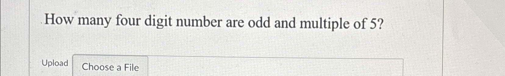 Solved How many four digit number are odd and multiple of | Chegg.com