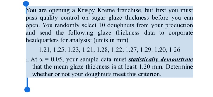 Solved You are opening a Krispy Kreme franchise, but first | Chegg.com