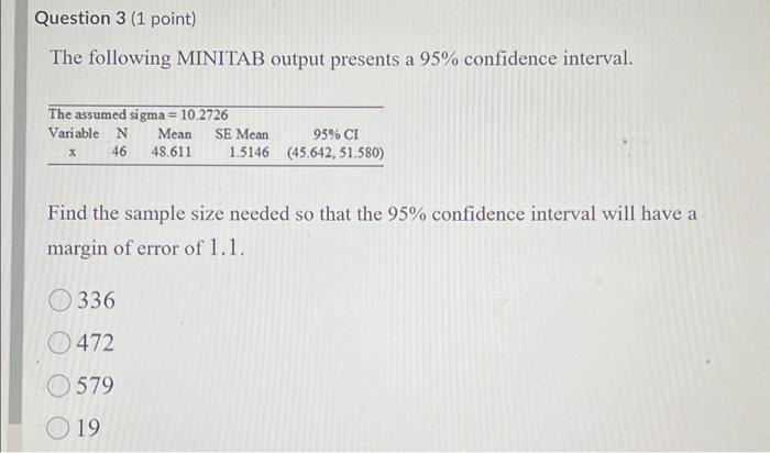 Solved Question 3 (1 point) The following MINITAB output | Chegg.com