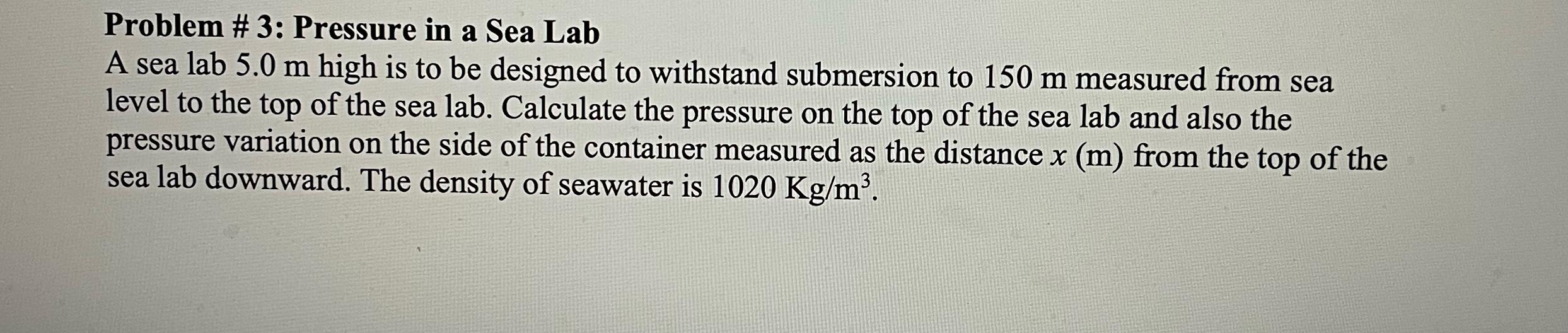 Solved Problem # 3: Pressure in a Sea LabA sea lab 5.0m | Chegg.com