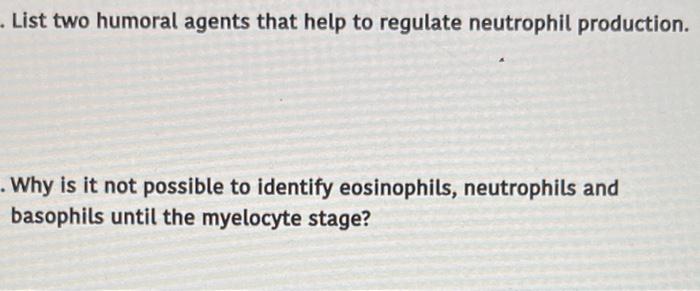 Solved List two humoral agents that help to regulate | Chegg.com