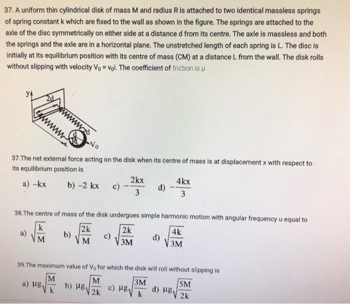 Solved 37. A uniform thin cylindrical disk of mass M and | Chegg.com