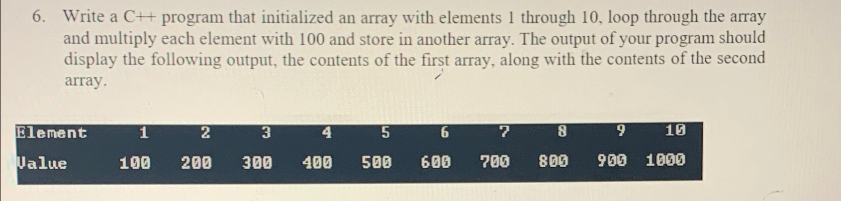 Solved Write a C++ ﻿program that initialized an array with | Chegg.com