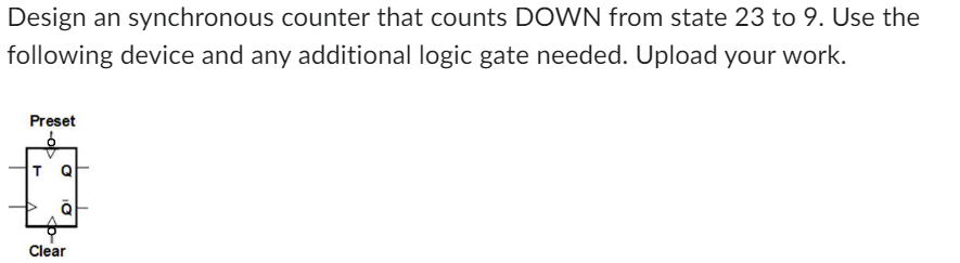 Solved Design an synchronous counter that counts DOWN from | Chegg.com