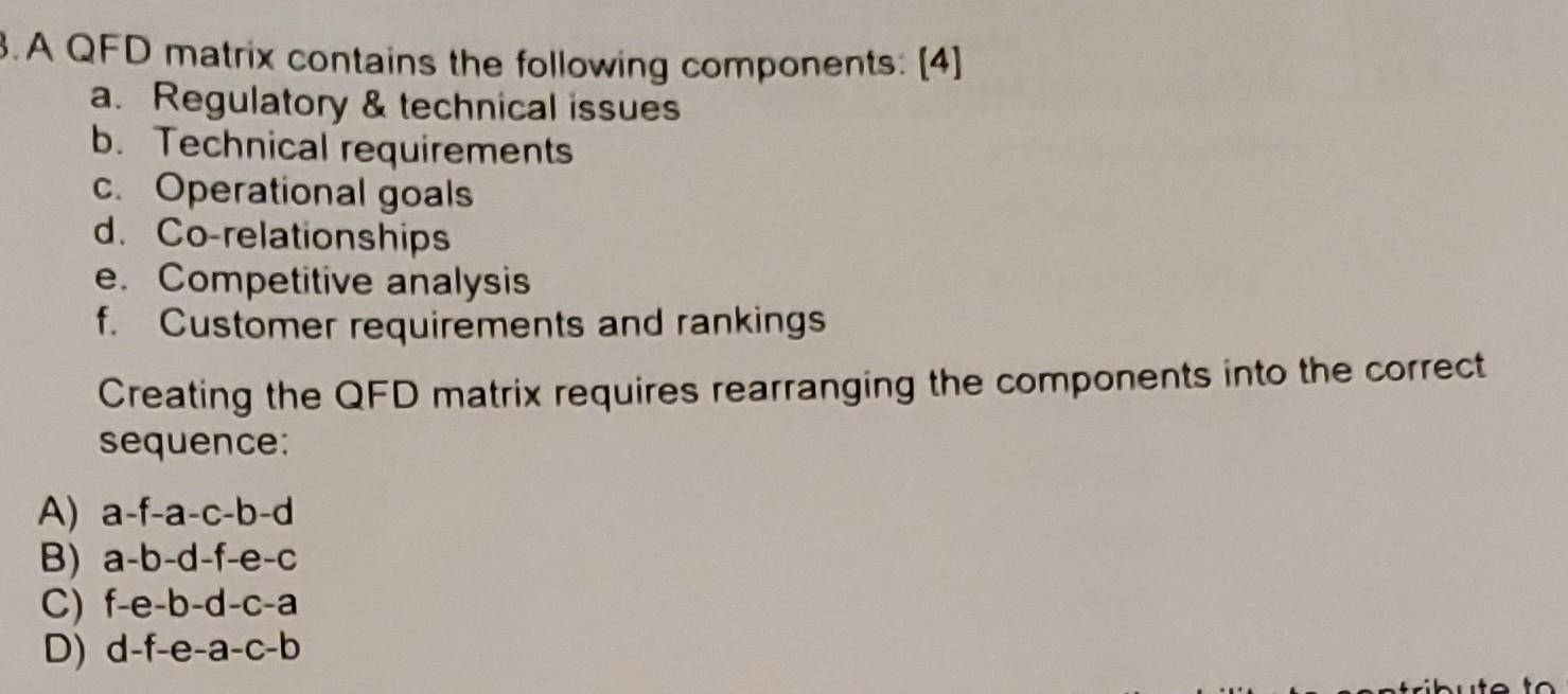 Solved A QFD matrix contains the following components: [4] | Chegg.com
