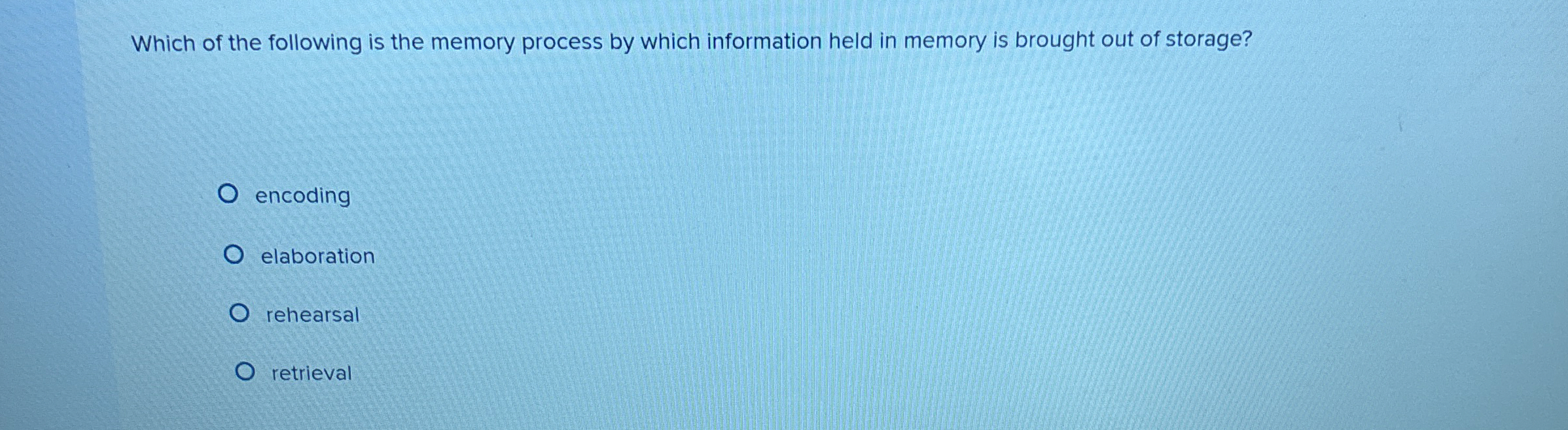 Solved Which of the following is the memory process by which | Chegg.com