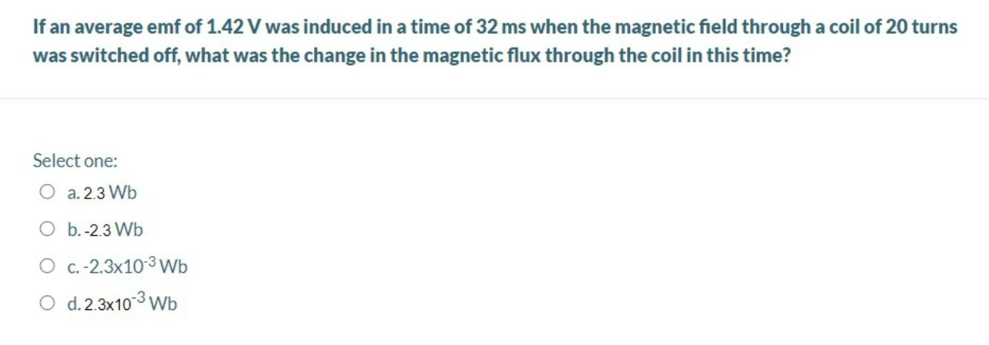Solved If an average emf of 1.42 V was induced in a time of | Chegg.com