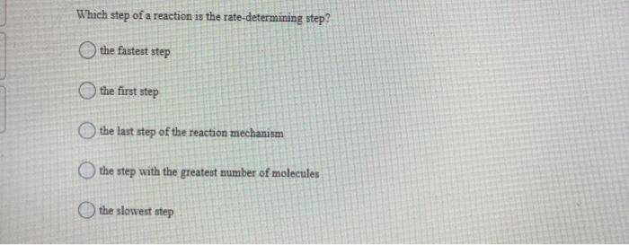 Solved Which step of a reaction is the rate-determining | Chegg.com