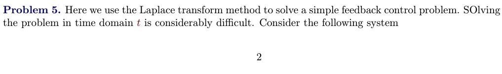 Solved Problem 5. Here we use the Laplace transform method | Chegg.com