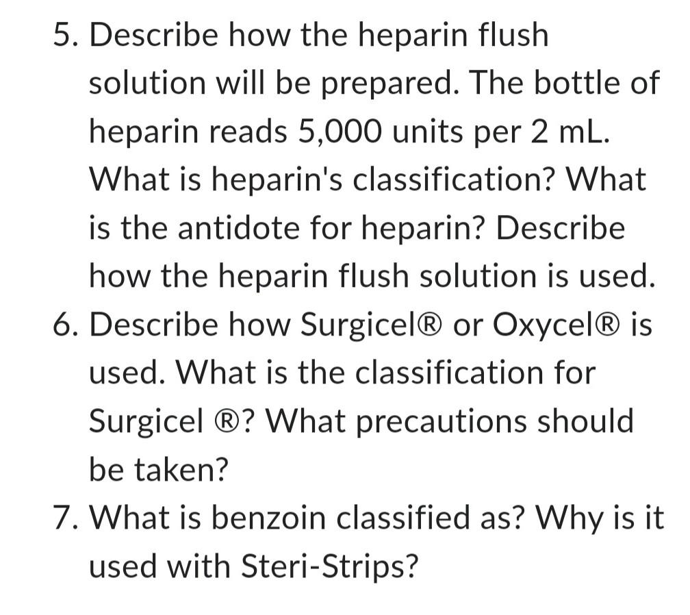 Solved 5. Describe how the heparin flush solution will be | Chegg.com