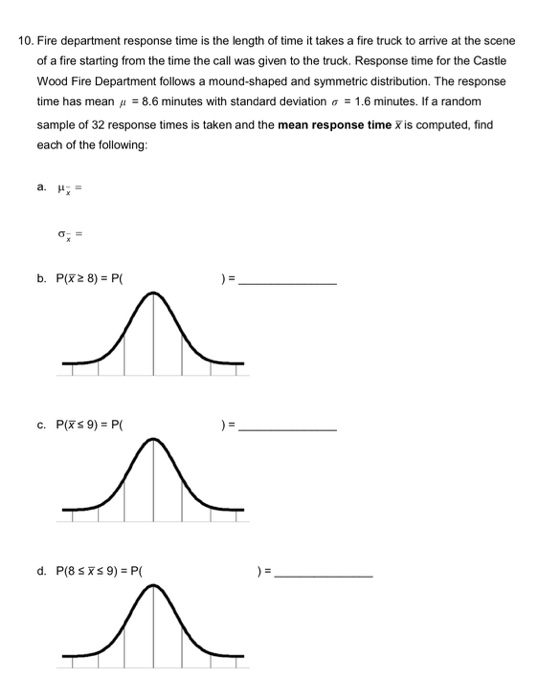 Solved 10. Fire department response time is the length of | Chegg.com