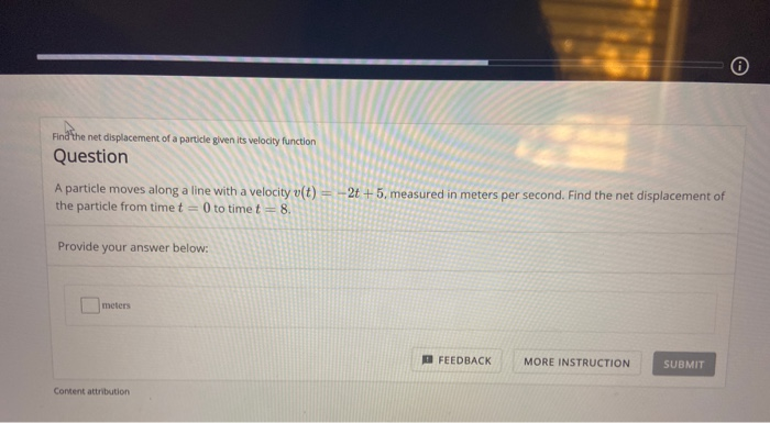 Solved Find the net displacement of a particle given its | Chegg.com