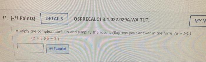 Solved Multiply the complex numbers and simplify the result. | Chegg.com